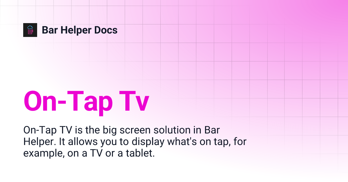 On-Tap Tv | Bar Helper Docs
