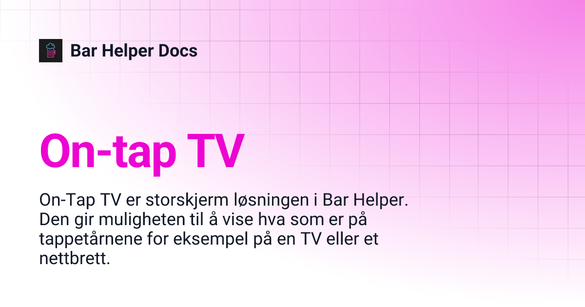 On-tap TV | Bar Helper Docs